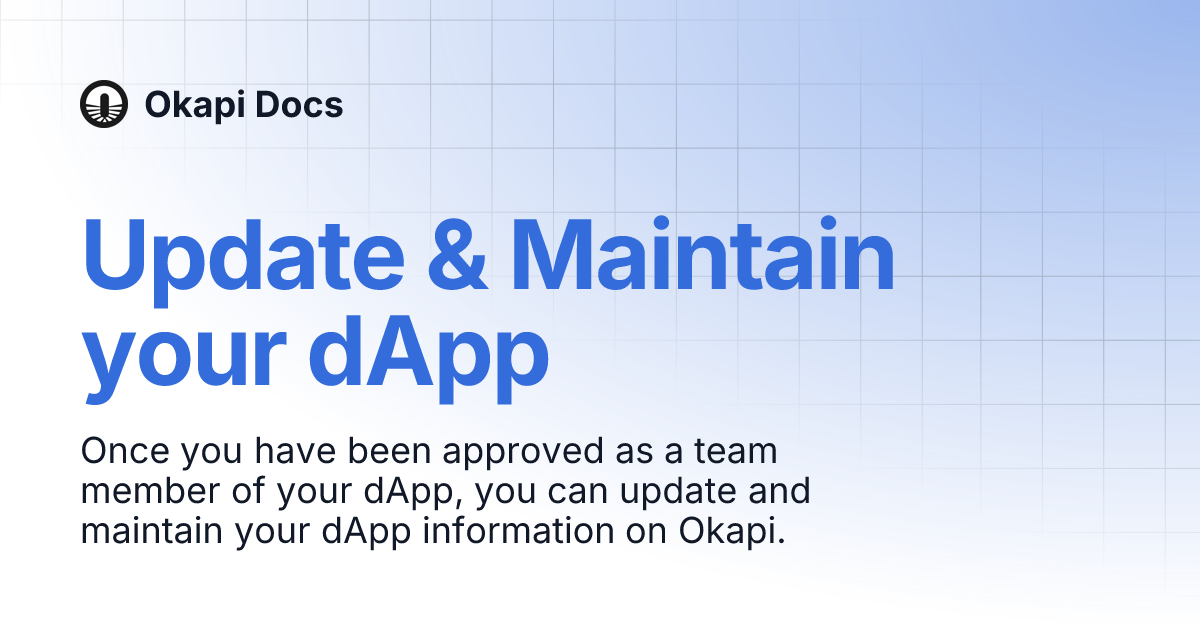 Update & Maintain your dApp | Okapi Docs